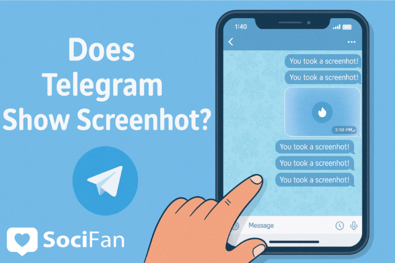 Does Telegram Notify When You Screenshot? 2025 — SociFan